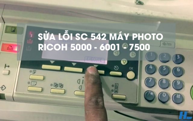 Cách sửa lỗi SC 542 ở máy photocopy Ricoh 5000, 6001, 7500
